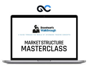 Braveheart Trading Market Structure Masterclass - Giga Courses