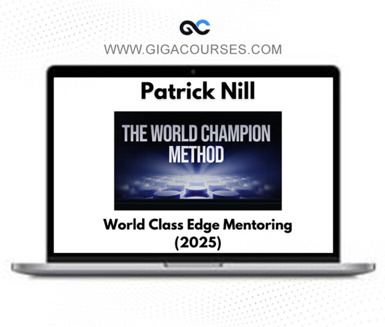 Patrick Nill: World Class Edge Mentoring Elite 2.0 (2025) – Course ...